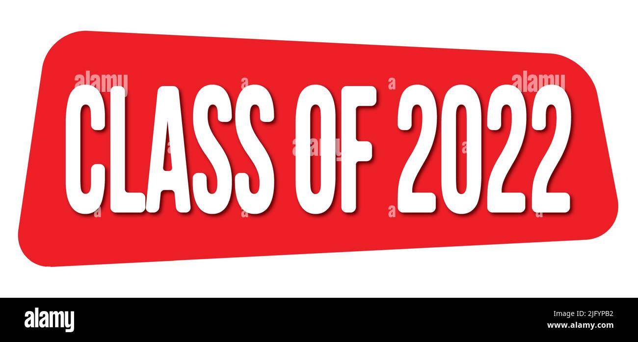 CLASS OF 2022 text written on red trapeze stamp sign Stock Photo - Alamy