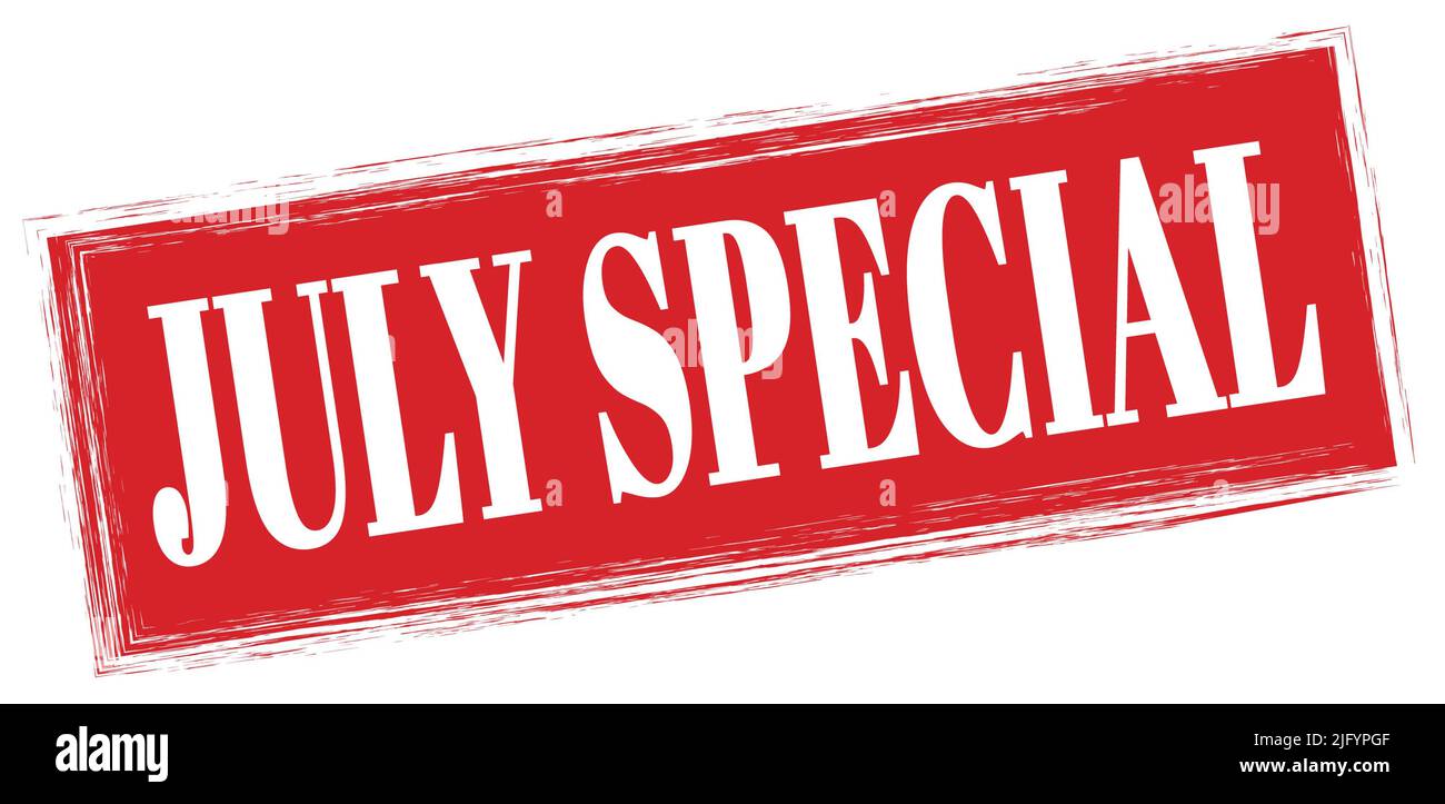 JULY SPECIAL text written on red rectangle stamp sign Stock Photo - Alamy