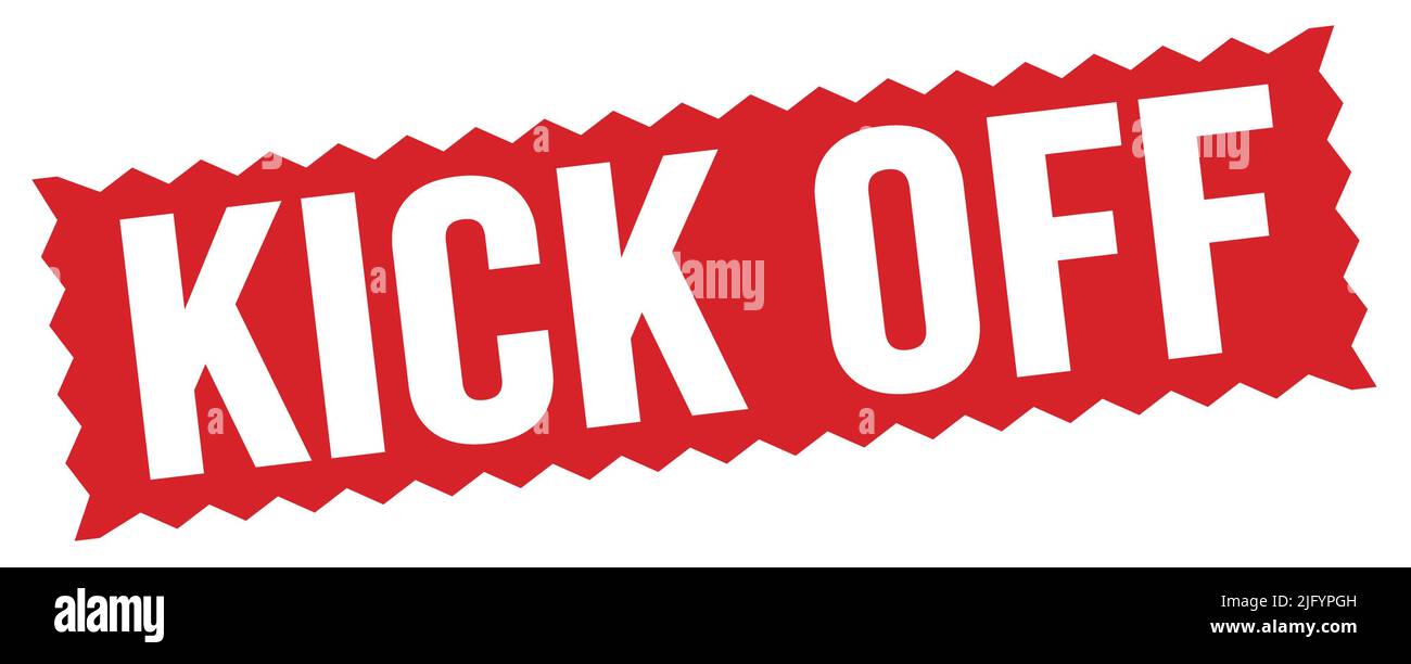 KICK OFF text written on red zig-zag stamp sign Stock Photo - Alamy