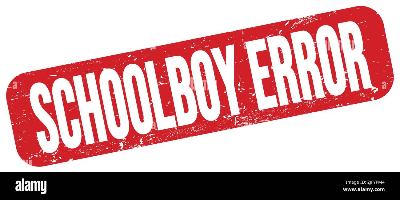SCHOOLBOY ERROR text written on red grungy stamp sign Stock Photo - Alamy