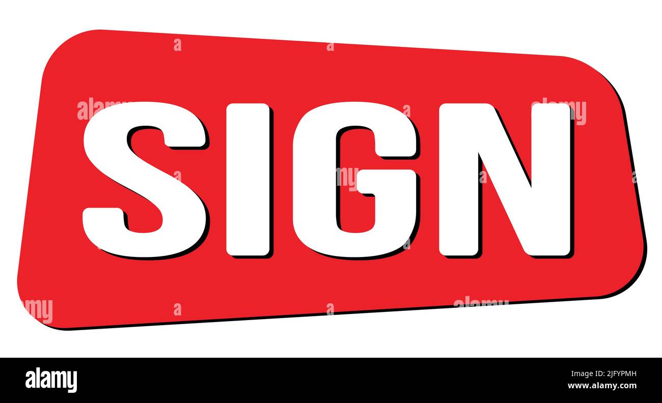 SIGN text written on red trapeze stamp sign Stock Photo - Alamy