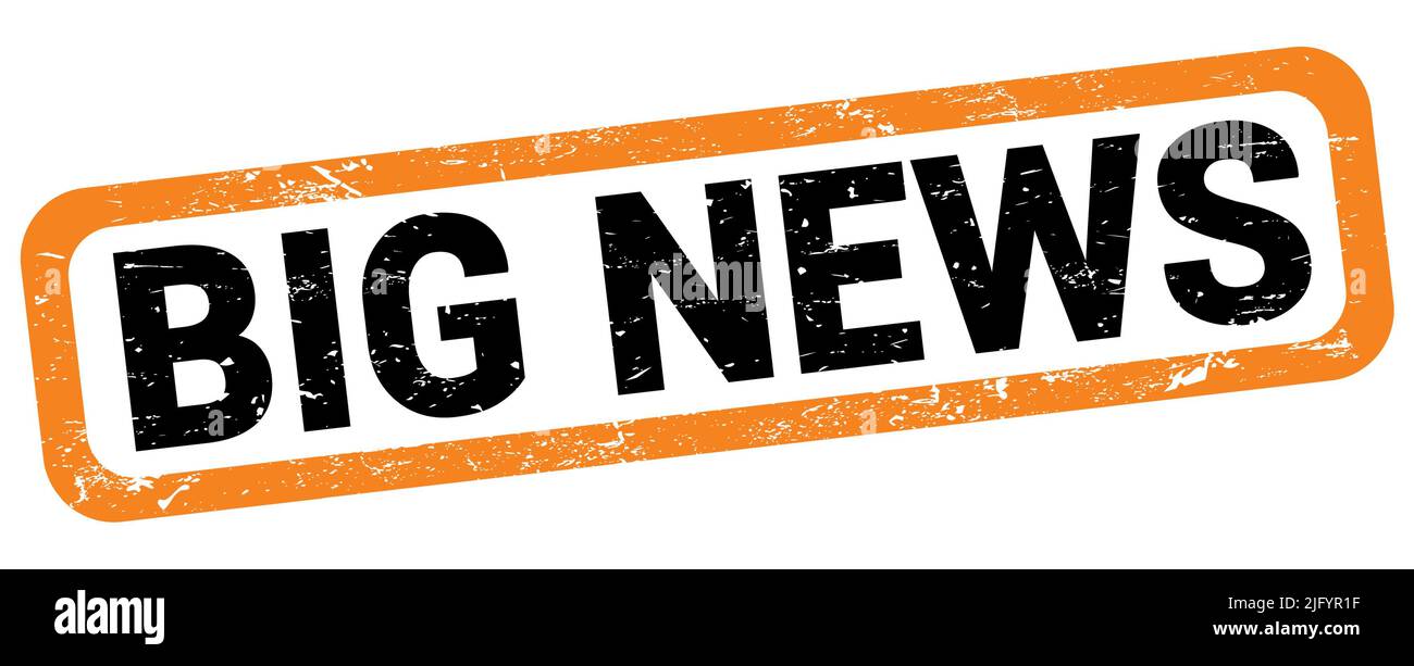 BIG NEWS text written on orange-black rectangle stamp sign Stock Photo ...