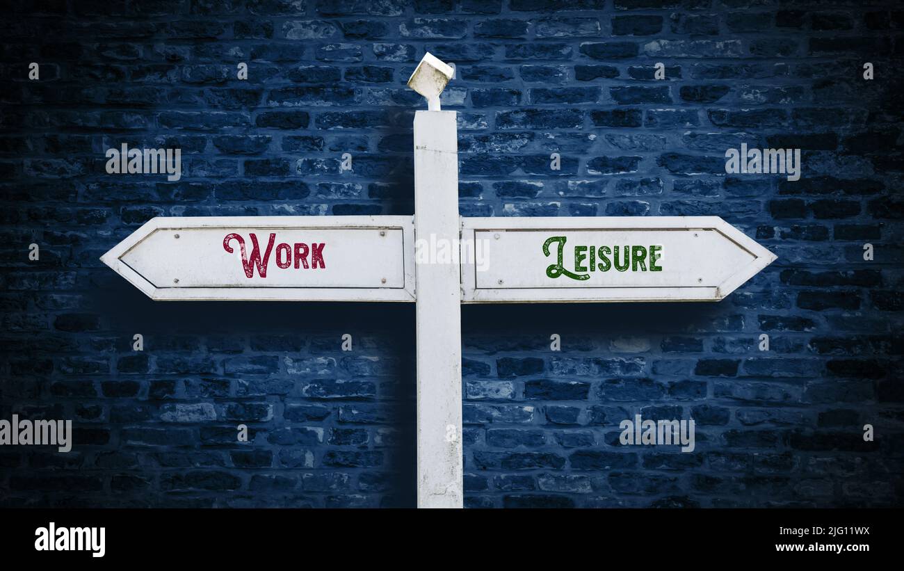 Street Sign the Direction Way to Leisure versus Work Stock Photo - Alamy