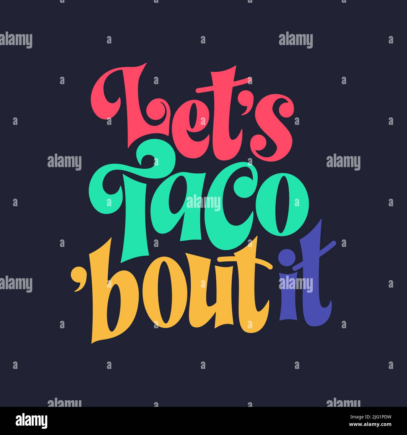 Food taco quote design in typography banner, card template. Mexico ...