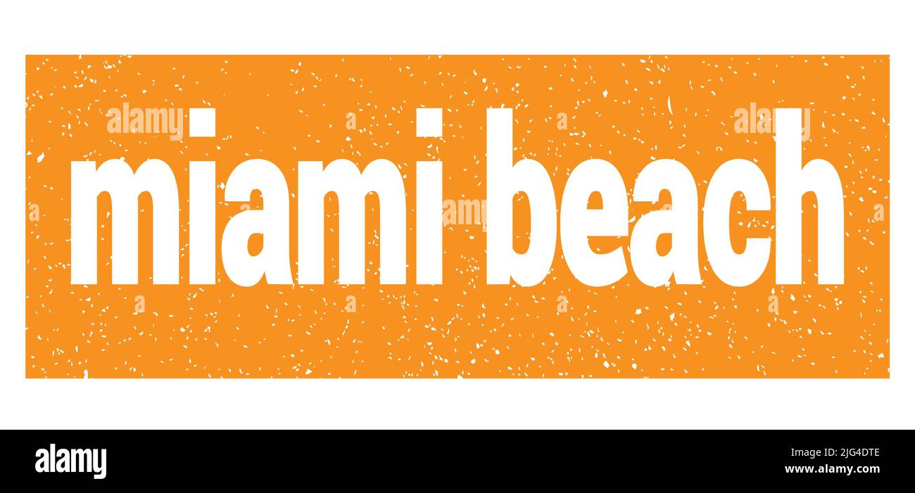miami beach text written on orange grungy stamp sign Stock Photo - Alamy