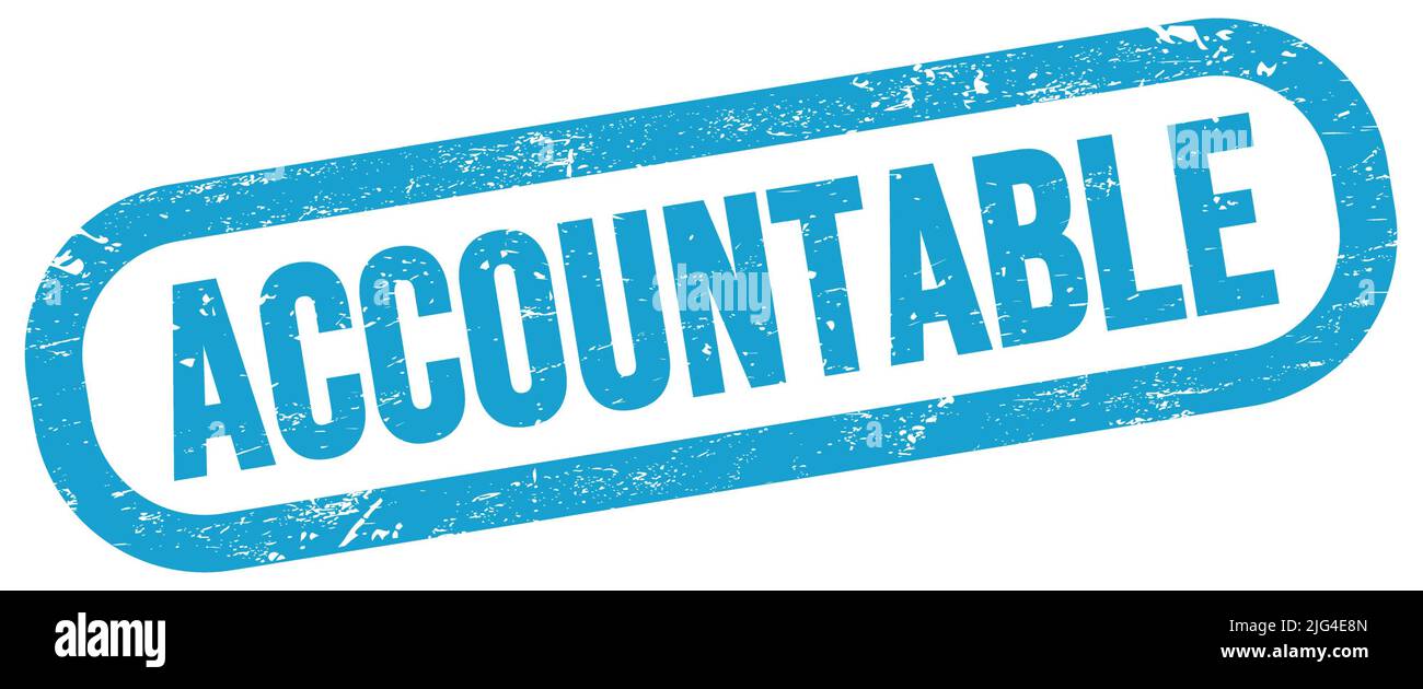 ACCOUNTABLE, text on blue rectangle stamp sign Stock Photo - Alamy