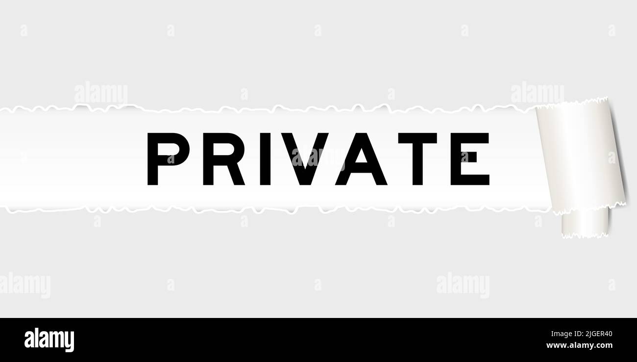 Ripped gray paper background that have word private under torn part ...