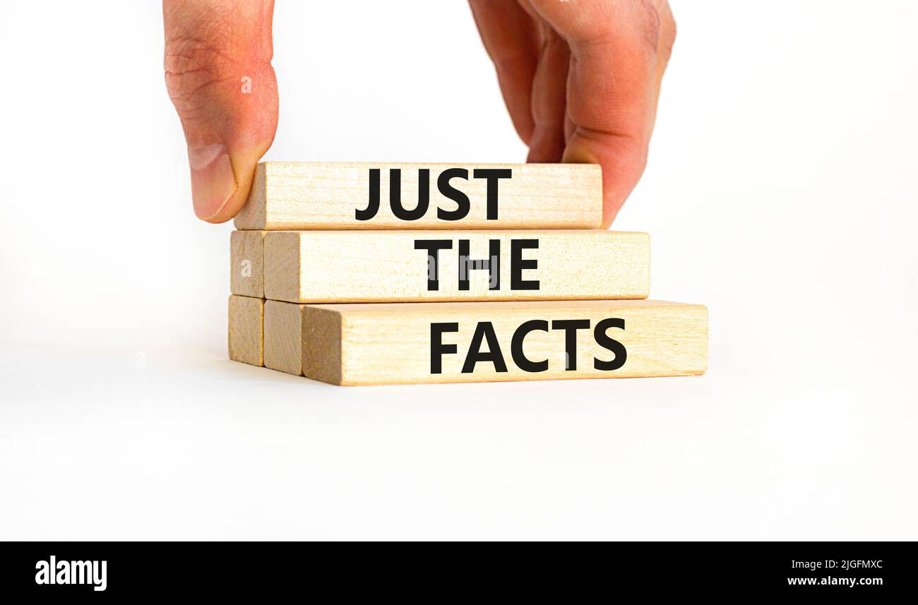 Just the facts symbol. Concept words Just the facts on wooden blocks on ...