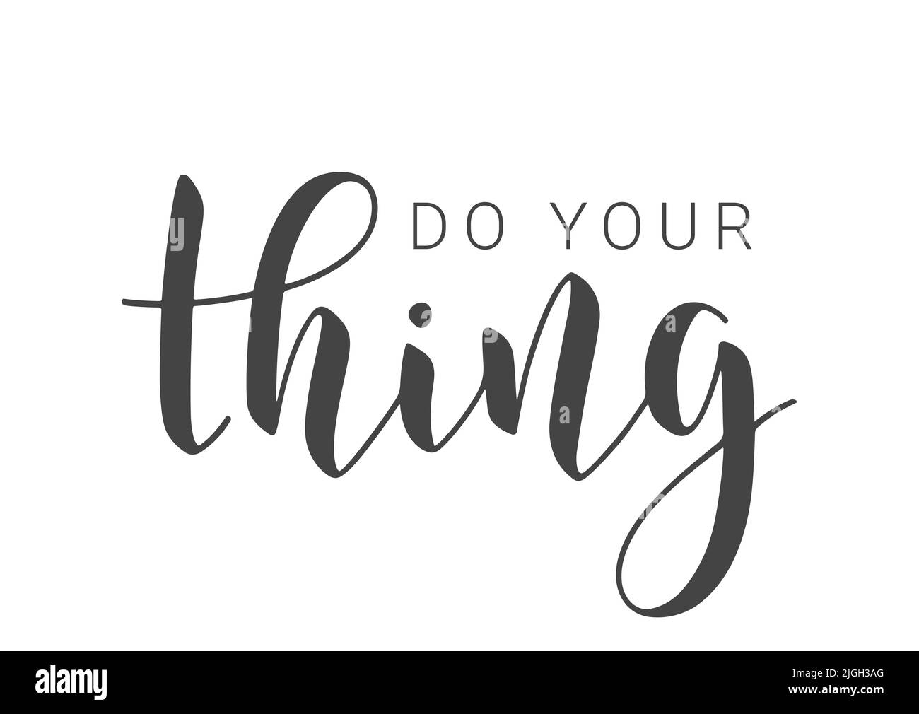 Vector Stock Illustration. Handwritten Lettering of Do Your Thing ...
