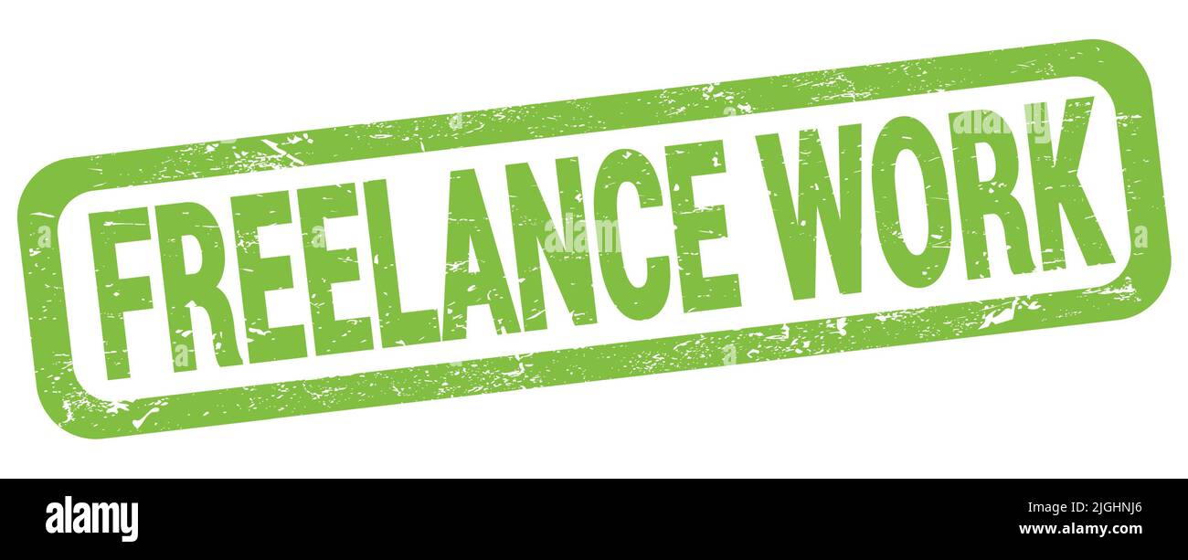 FREELANCE WORK text written on green rectangle stamp sign Stock Photo ...