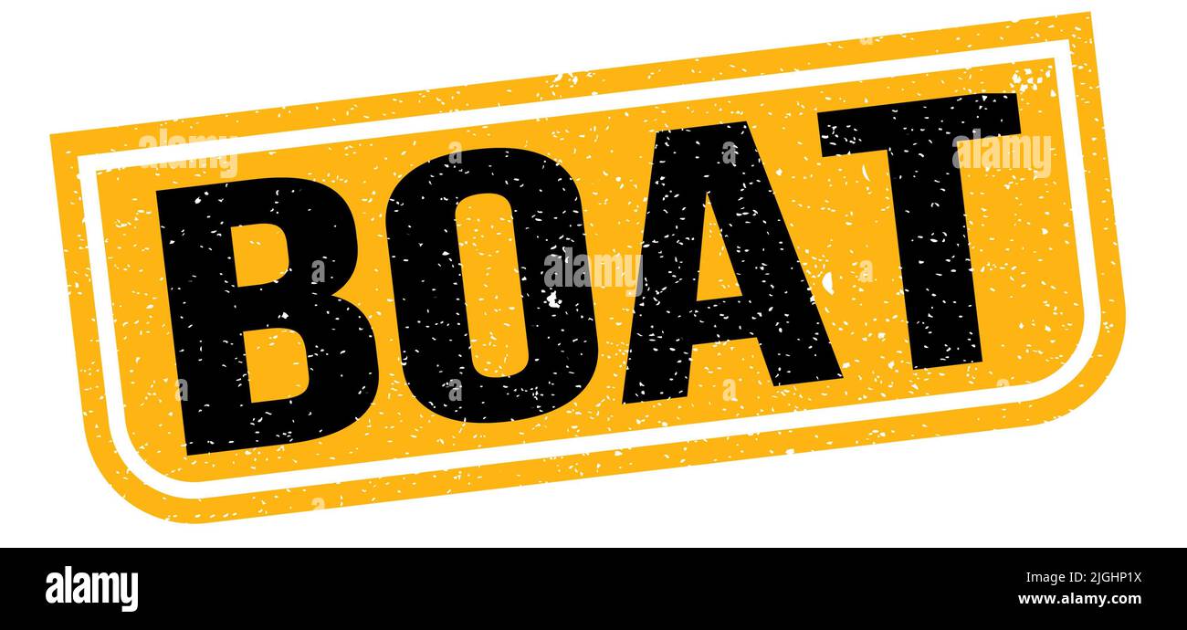 BOAT text written on yellow-black grungy stamp sign Stock Photo - Alamy