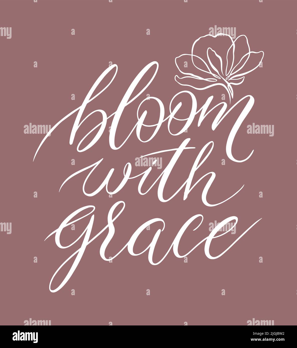 Bloom with grace hand drawn calligraphy. Vector illustration ...