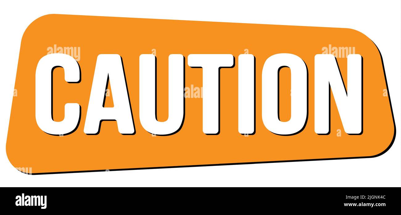 CAUTION text written on orange trapeze stamp sign Stock Photo - Alamy