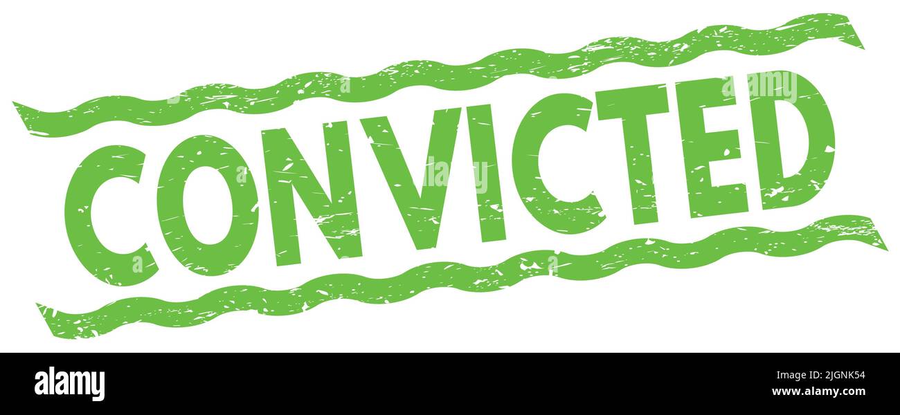 CONVICTED text written on green lines stamp sign Stock Photo - Alamy