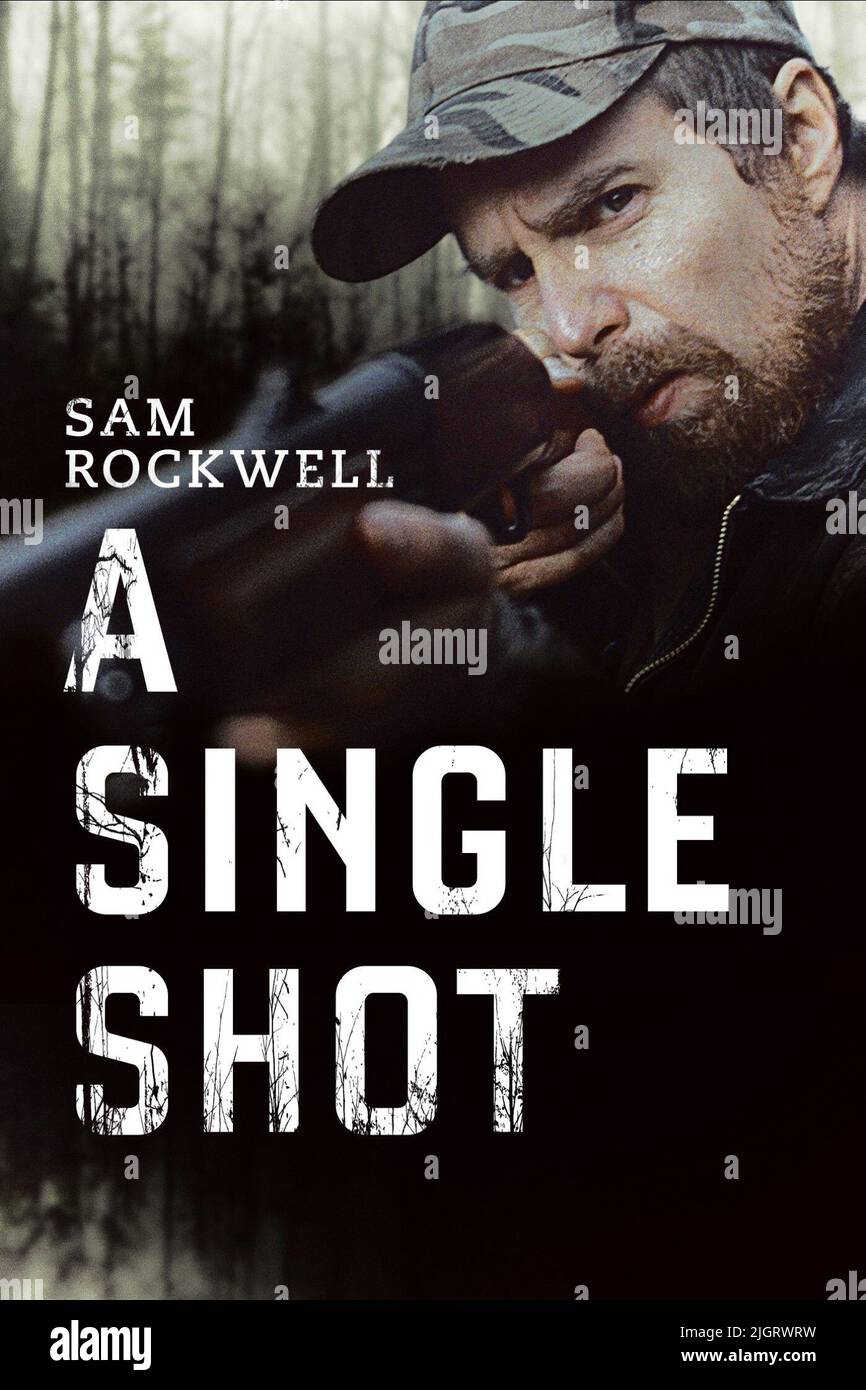SAM ROCKWELL POSTER, A SINGLE SHOT, 2013 Stock Photo - Alamy SAM ROCKWELL POSTER, A SINGLE SHOT, 2013 Stock Photo - Alamy