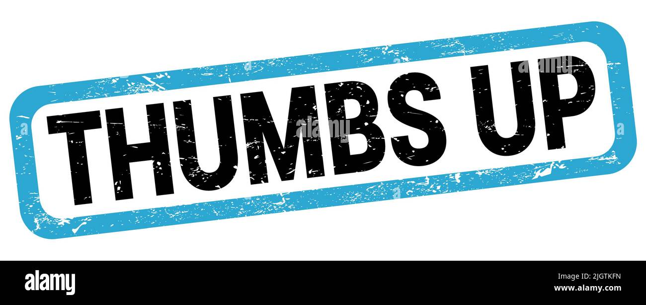 THUMBS UP text written on blue-black rectangle stamp sign Stock Photo ...