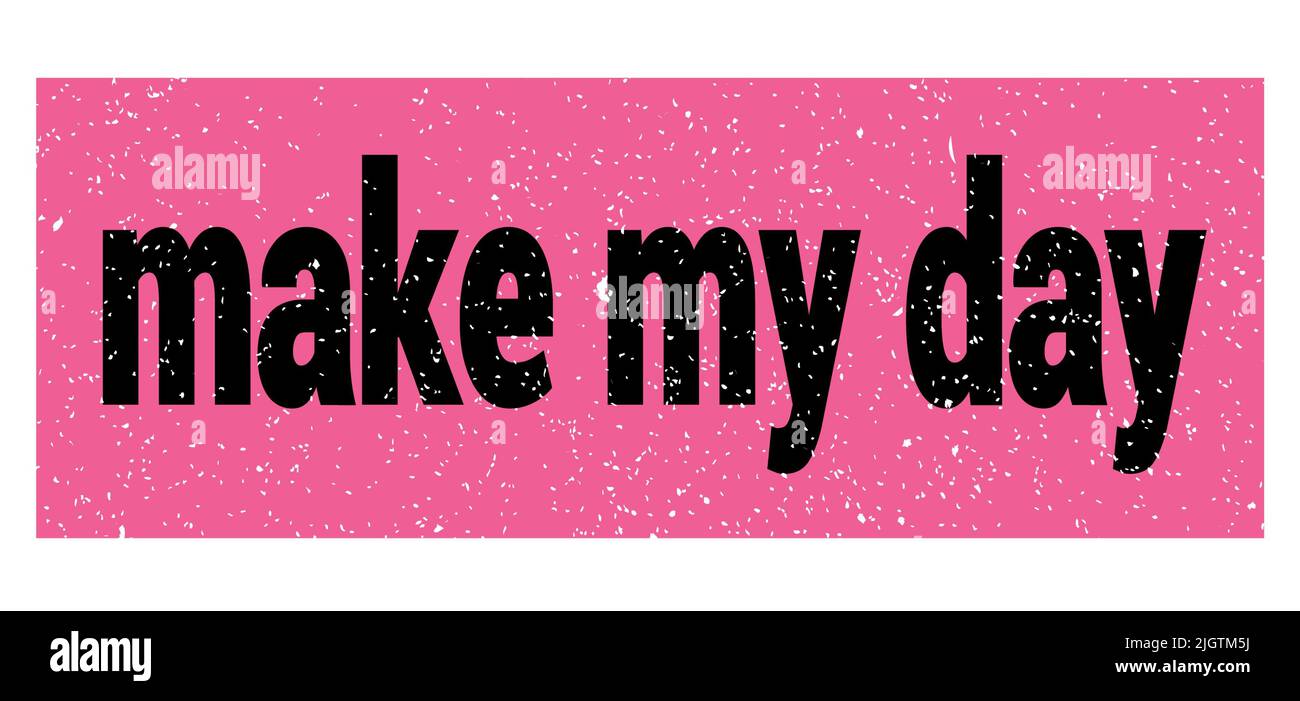 Make my day stamp hi-res stock photography and images - Alamy