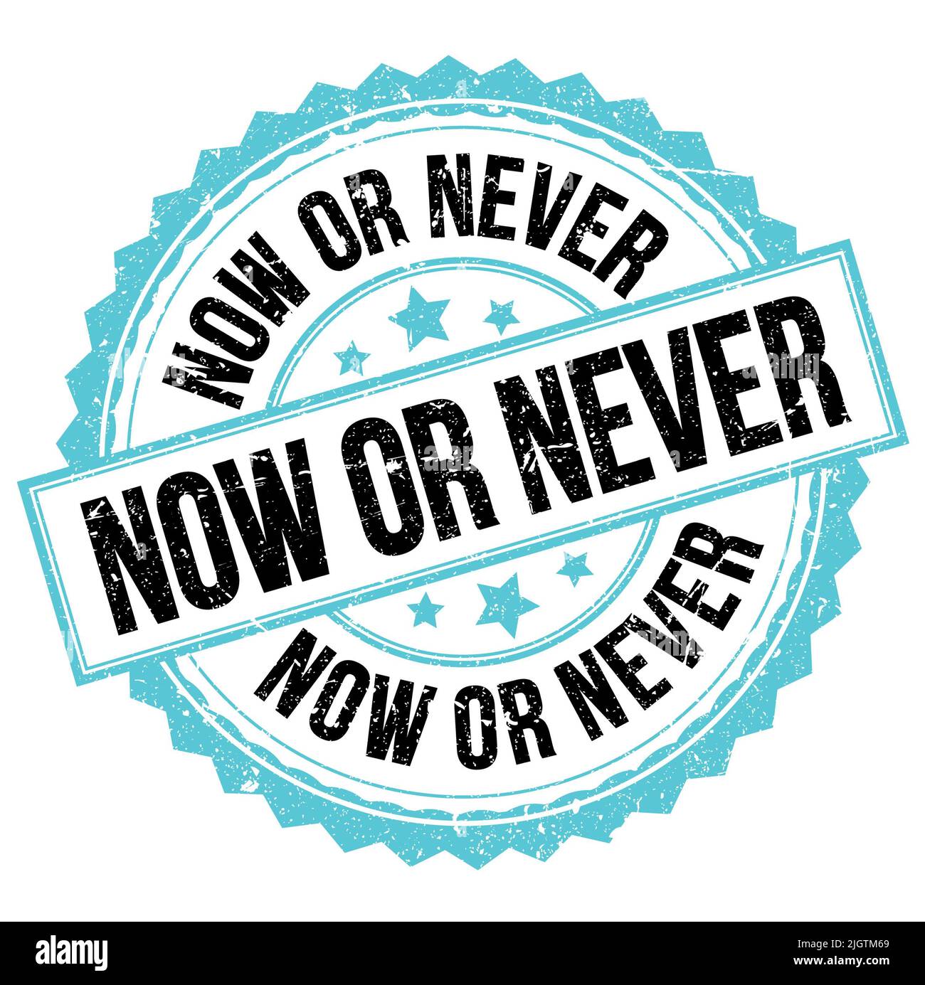 NOW OR NEVER text written on blue-black round stamp sign Stock Photo ...