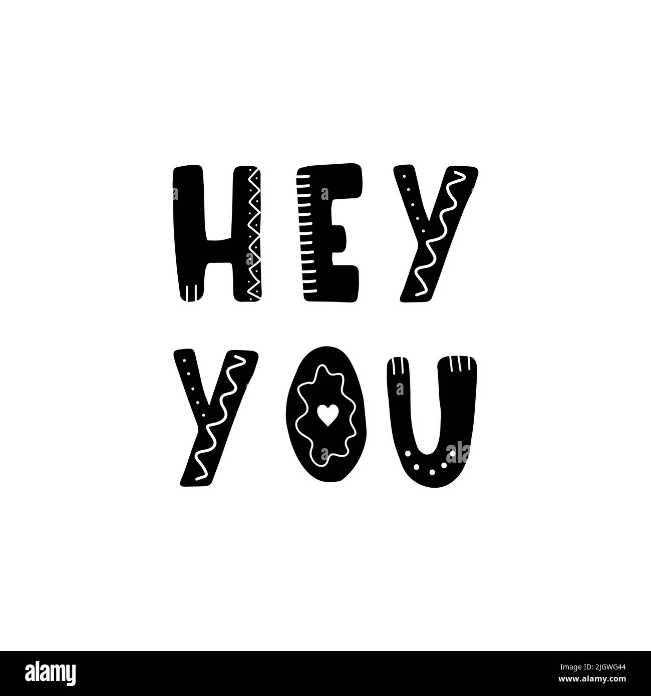 Hey you. Hand drawn scandinavian lettering quote for kids. Hygge ...