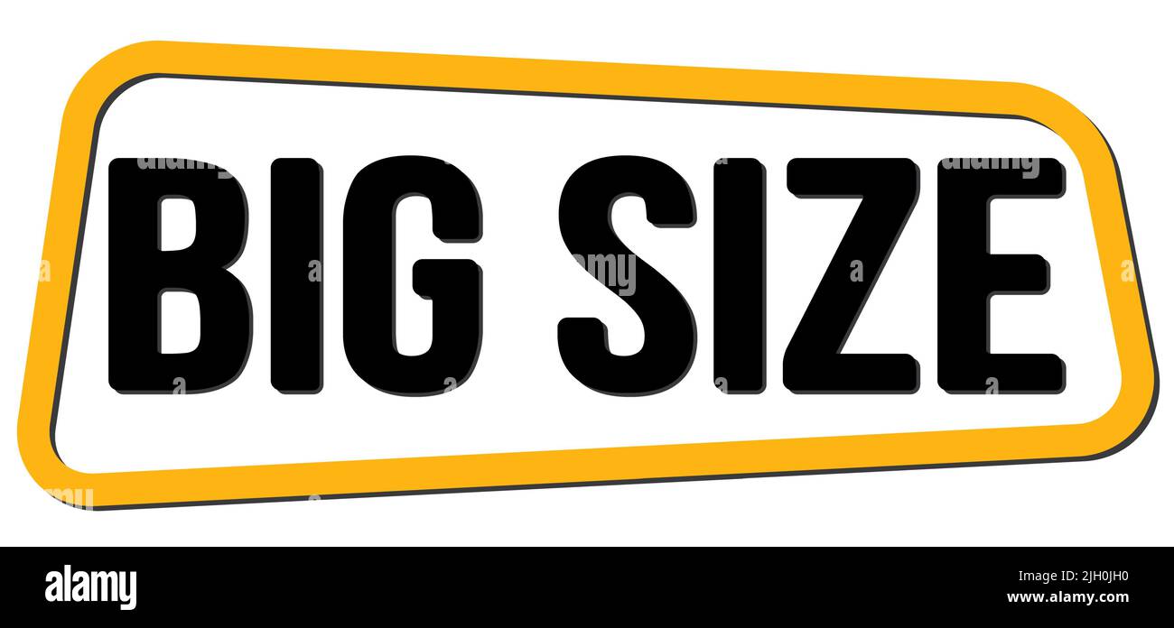 BIG SIZE text written on yellow-black trapeze stamp sign Stock Photo ...