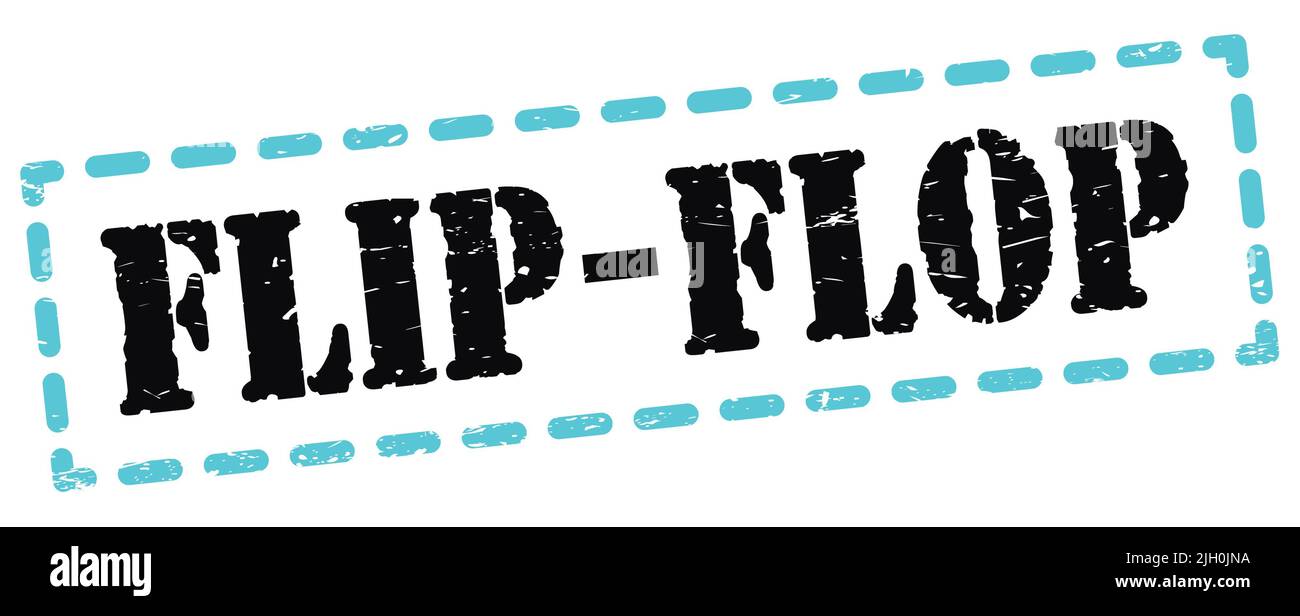 FLIP-FLOP text written on blue-black dash stamp sign Stock Photo - Alamy