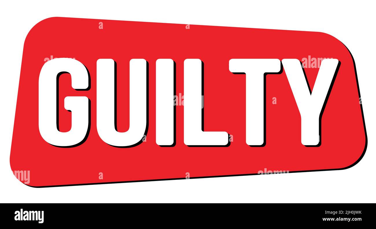 GUILTY text written on red trapeze stamp sign Stock Photo - Alamy