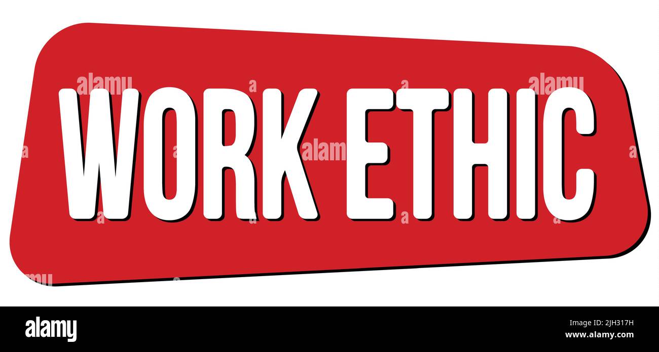 WORK ETHIC text written on red trapeze stamp sign Stock Photo - Alamy