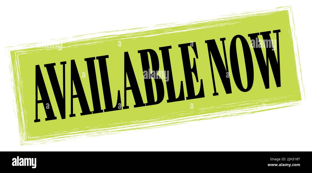 AVAILABLE NOW text written on green-black rectangle stamp sign Stock ...