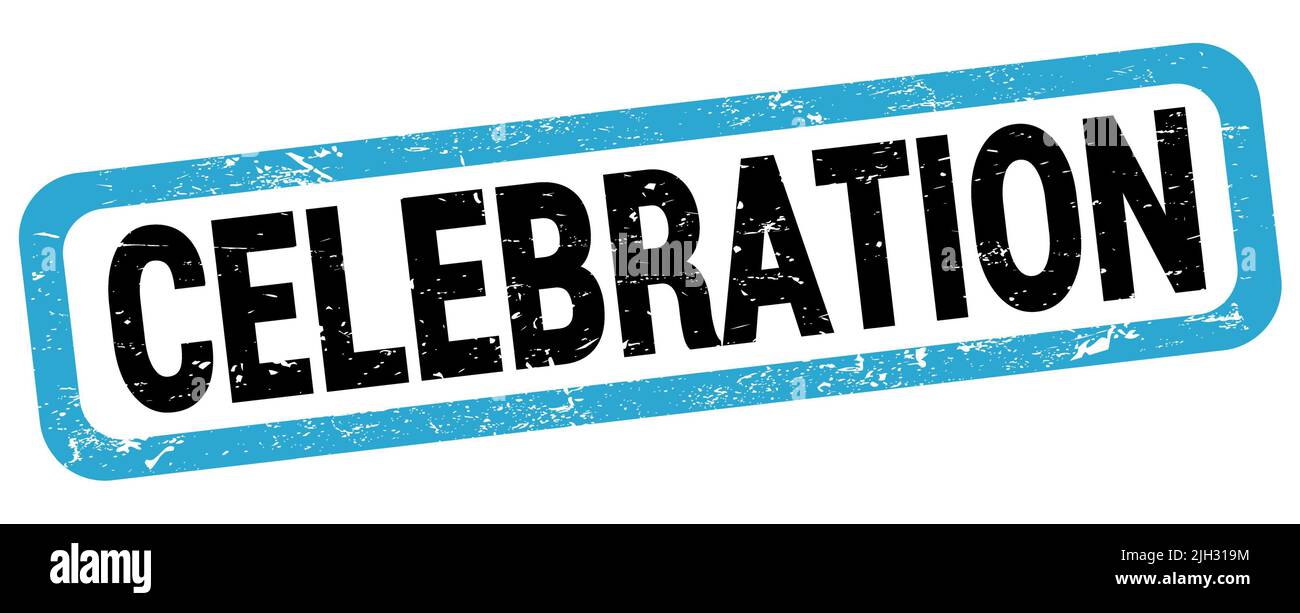 CELEBRATION text written on blue-black rectangle stamp sign Stock Photo ...