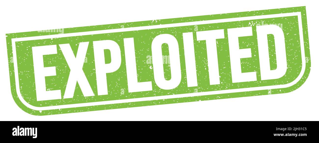 EXPLOITED text written on green grungy stamp sign Stock Photo - Alamy