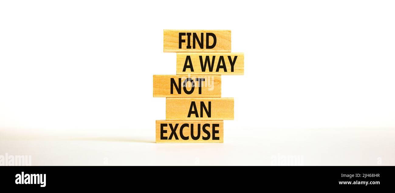 Find a way not excuse symbol. Concept words Find a way not an excuse on ...