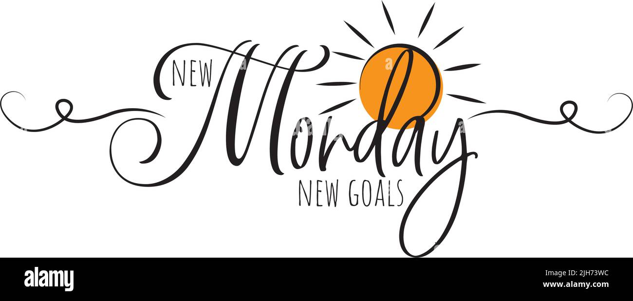 New Monday new goals, vector. Motivational inspirational life quotes ...