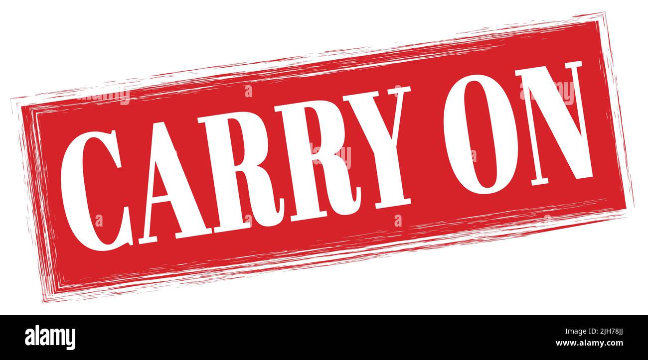CARRY ON text written on red rectangle stamp sign Stock Photo - Alamy