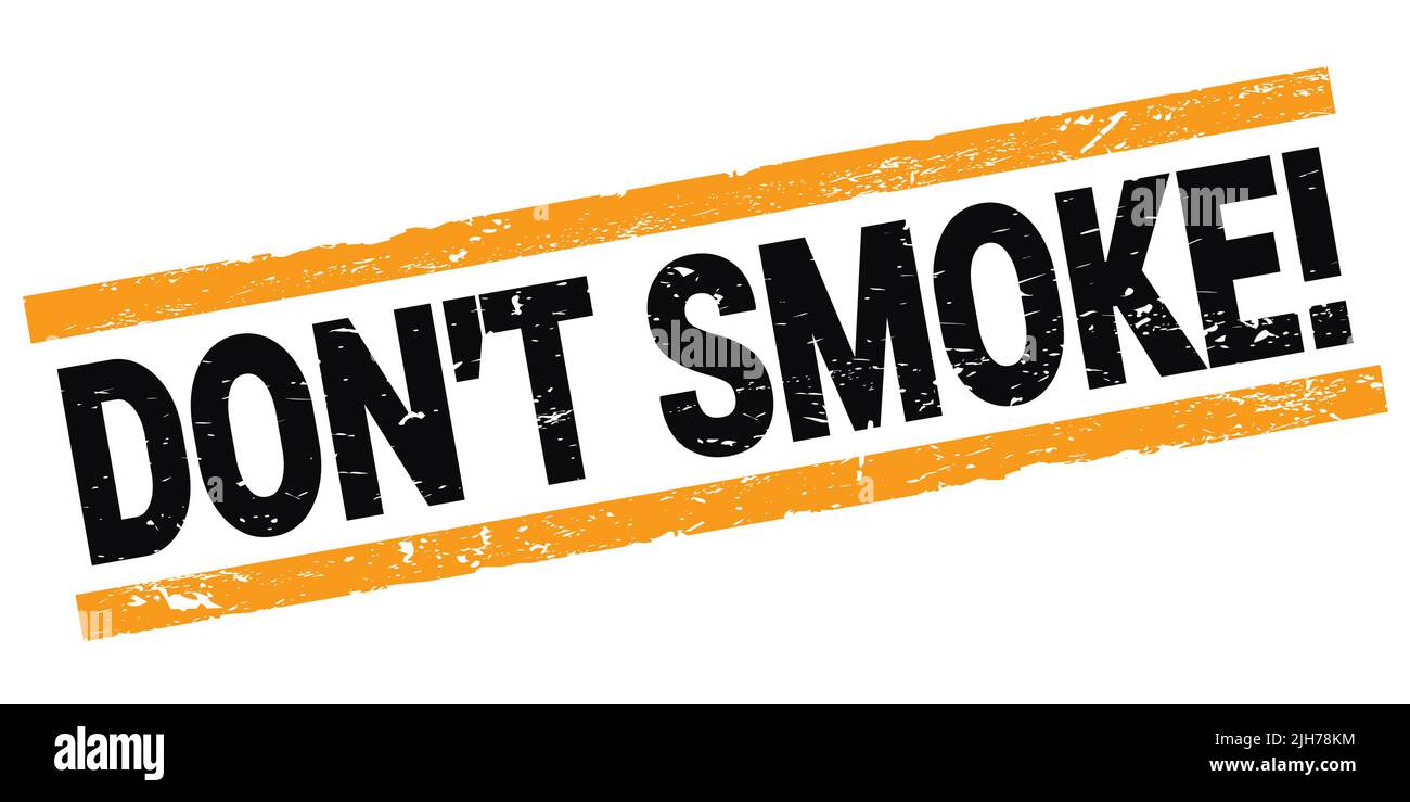 DON'T SMOKE! text written on black-orange rectangle stamp sign Stock ...