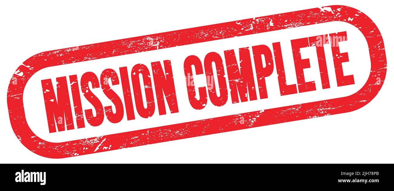 MISSION COMPLETE, text on red rectangle stamp sign Stock Photo - Alamy