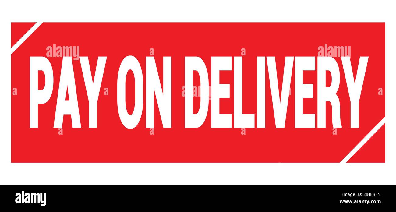 PAY ON DELIVERY text written on red grungy stamp sign Stock Photo - Alamy