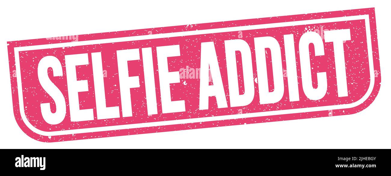 SELFIE ADDICT text written on pink grungy stamp sign Stock Photo - Alamy