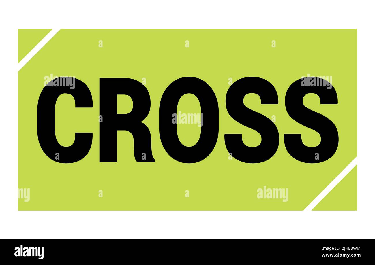 CROSS text written on green-black rectangle stamp sign Stock Photo - Alamy