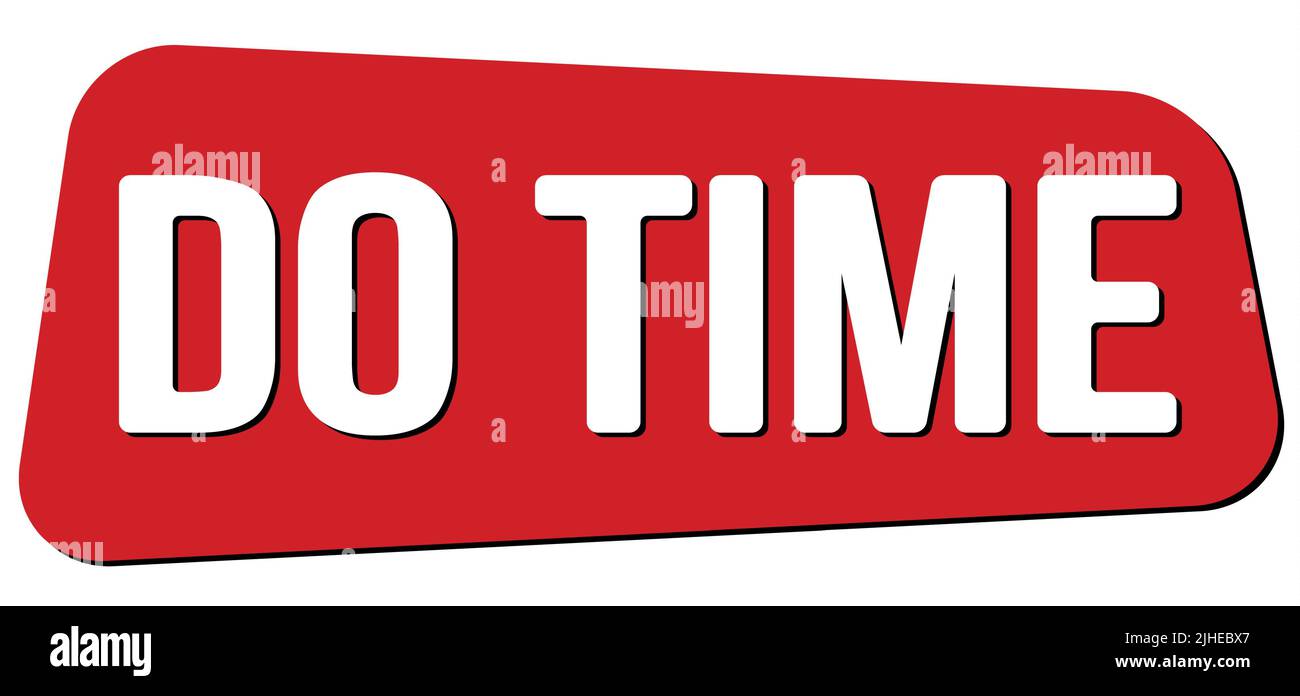 DO TIME text written on red trapeze stamp sign Stock Photo - Alamy