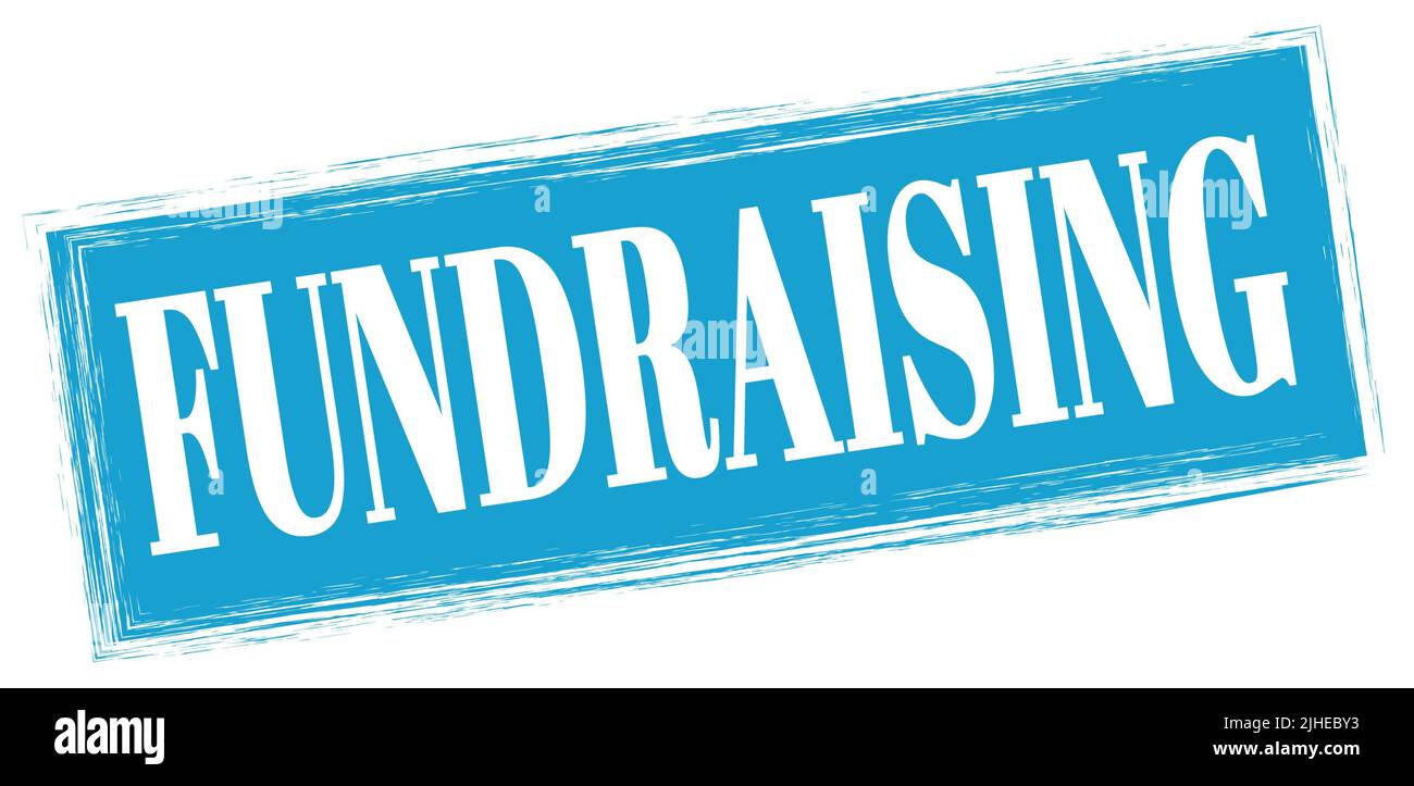 FUNDRAISING text written on blue rectangle stamp sign Stock Photo - Alamy