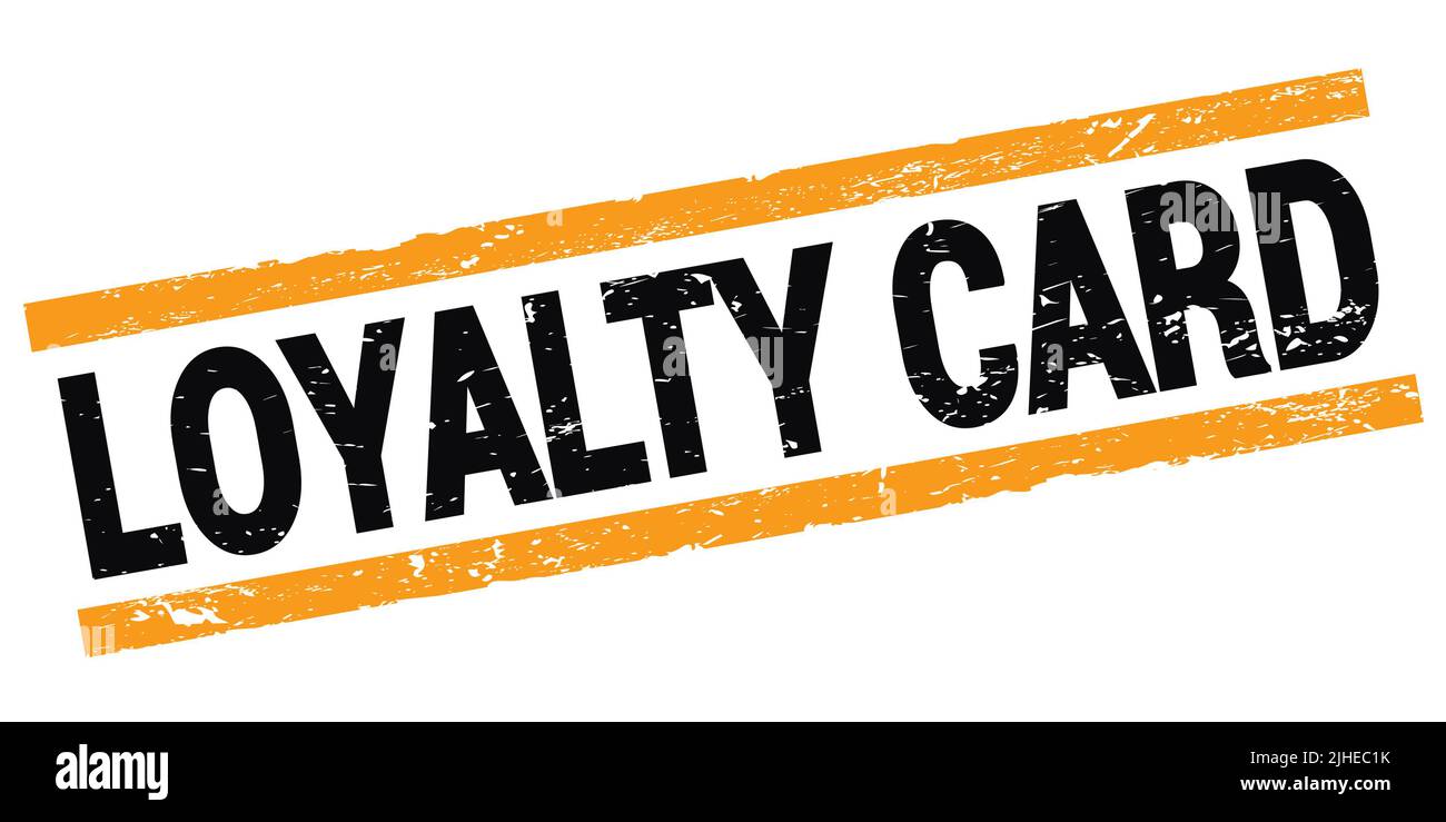 LOYALTY CARD text written on black-orange rectangle stamp sign Stock Photo - Alamy