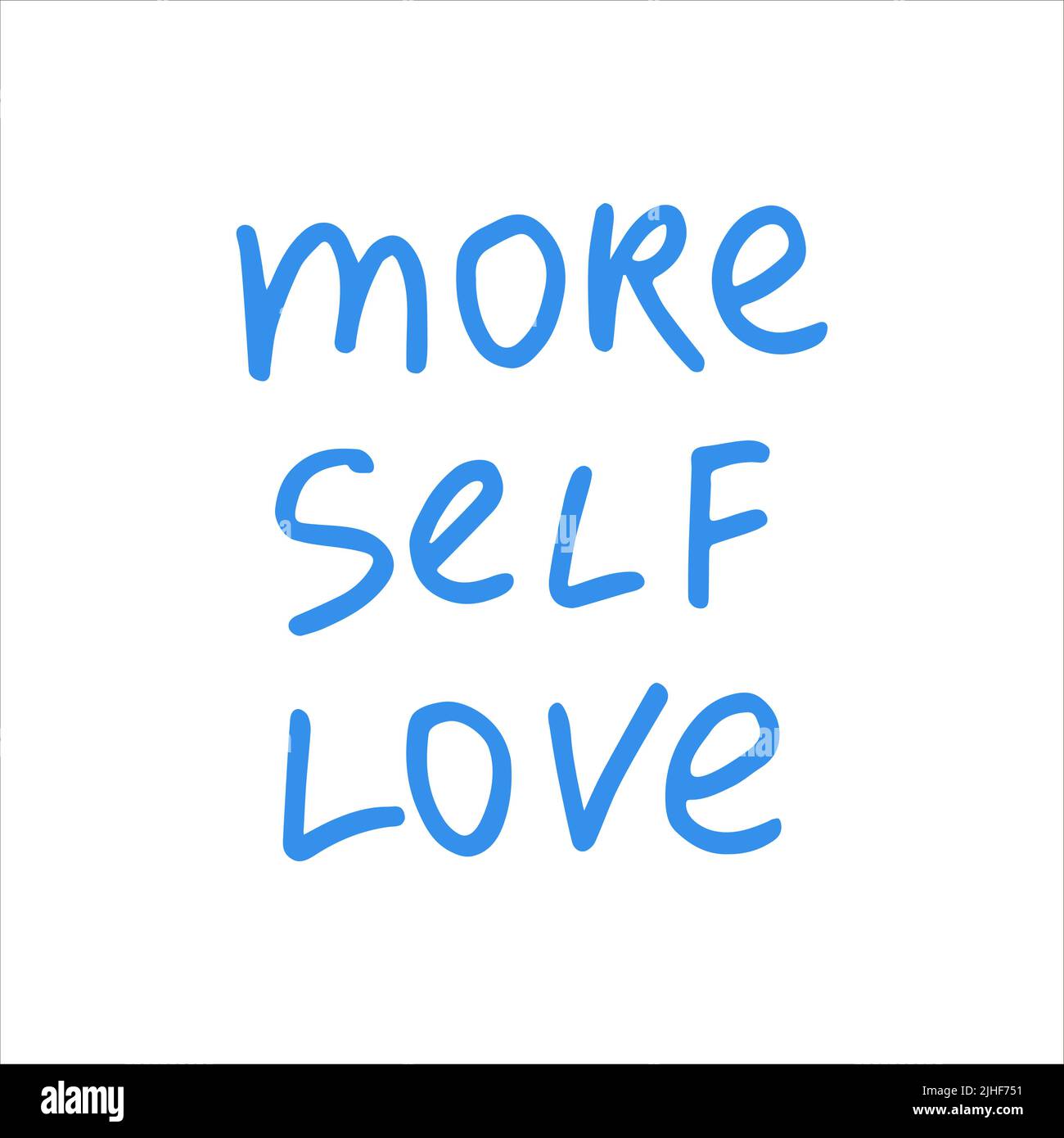 More self love - handwritten with a marker quote. Modern calligraphy ...