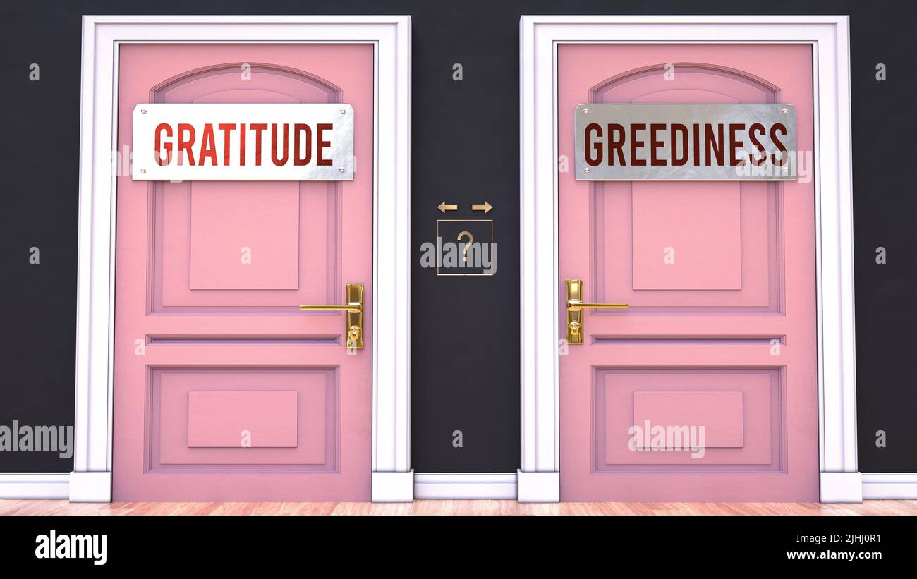 Gratitude or Greediness - making decision by choosing either one option ...