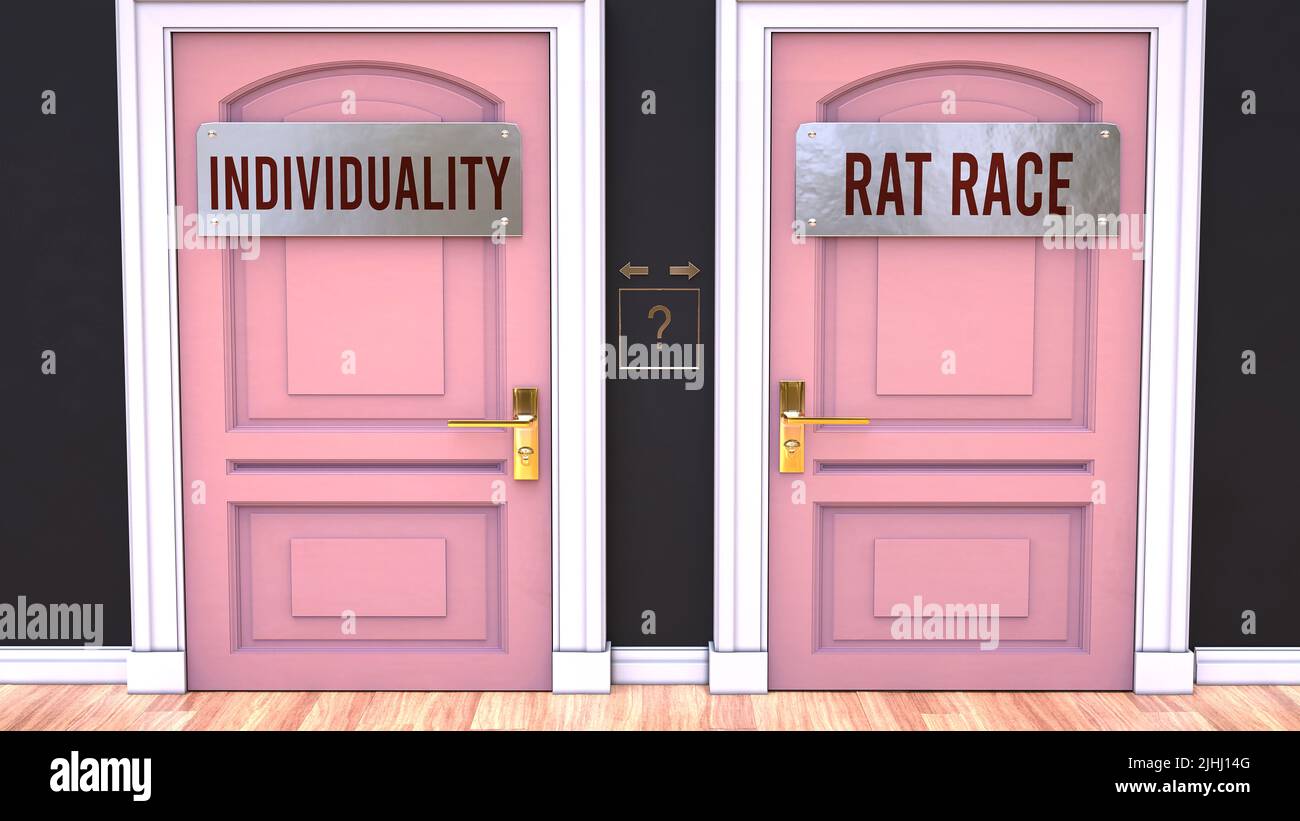 Individuality or Rat race - making decision by choosing either one ...