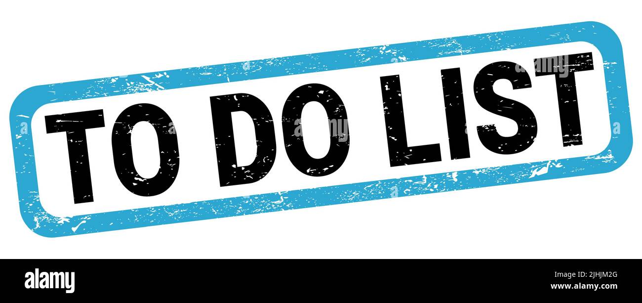 TO DO LIST text written on blue-black rectangle stamp sign Stock Photo ...