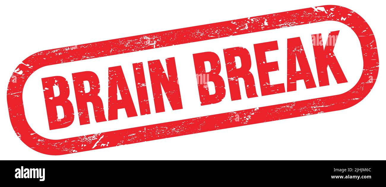 BRAIN BREAK, text on red rectangle stamp sign Stock Photo - Alamy