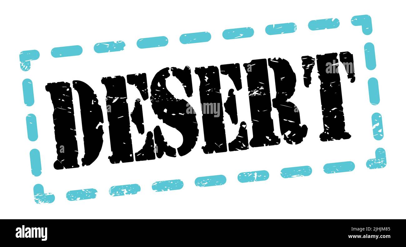 DESERT text written on blue-black dash stamp sign Stock Photo - Alamy