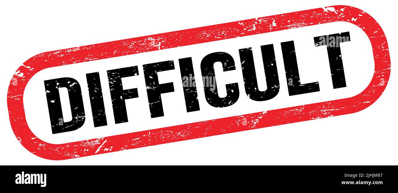 DIFFICULT, text on red-black rectangle stamp sign Stock Photo - Alamy