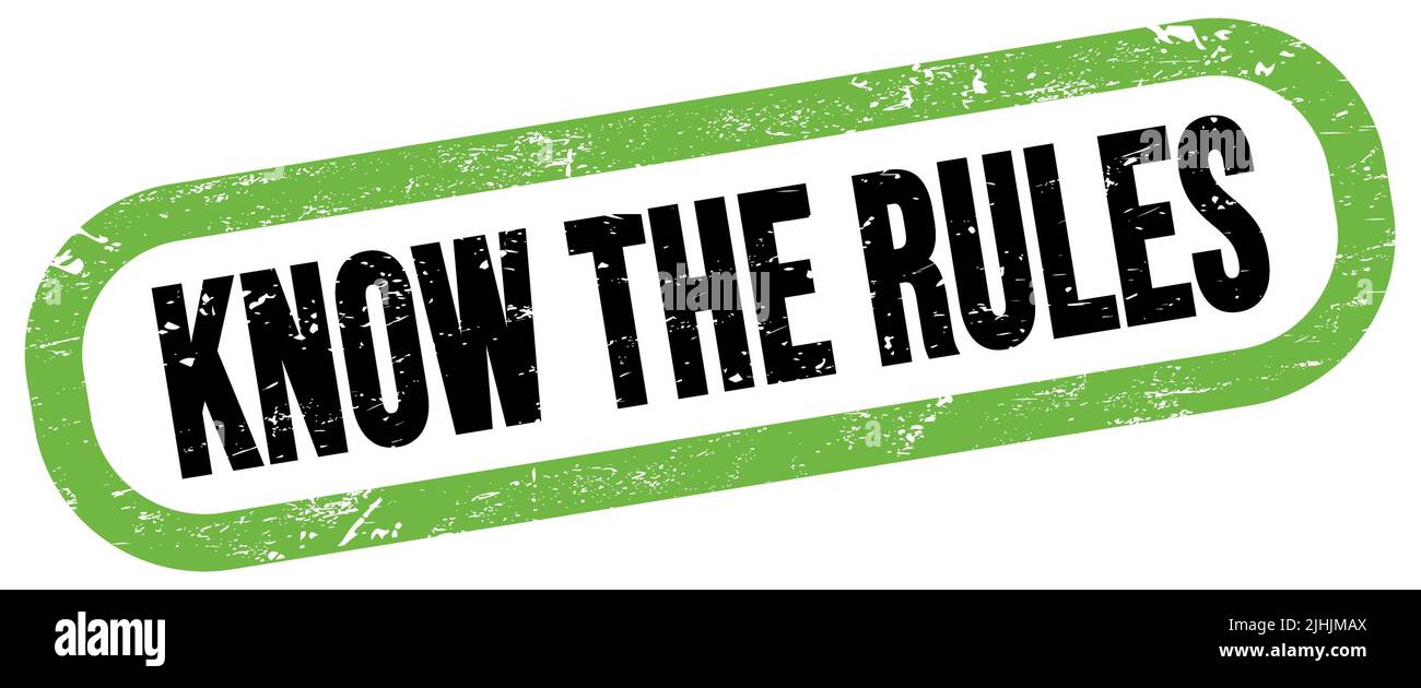 KNOW THE RULES, text on green-black rectangle stamp sign Stock Photo ...