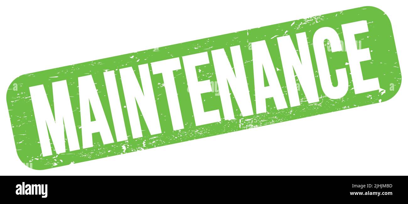MAINTENANCE text written on green grungy stamp sign Stock Photo - Alamy